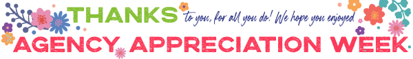 Thank You for Being Part of Agency Appreciation Week