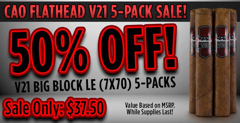 50% Off - CAO Flathead V21 Big Block LE (7x70) 5-Packs, Extra 20% Off ...