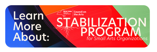 NYSCA Stabilization Program for Small Arts Organizations