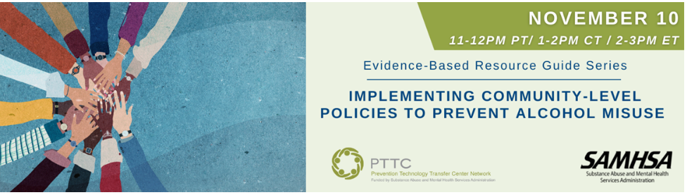 Implementing Community-Level Policies to Prevent Alcohol Misuse - PTTC ...