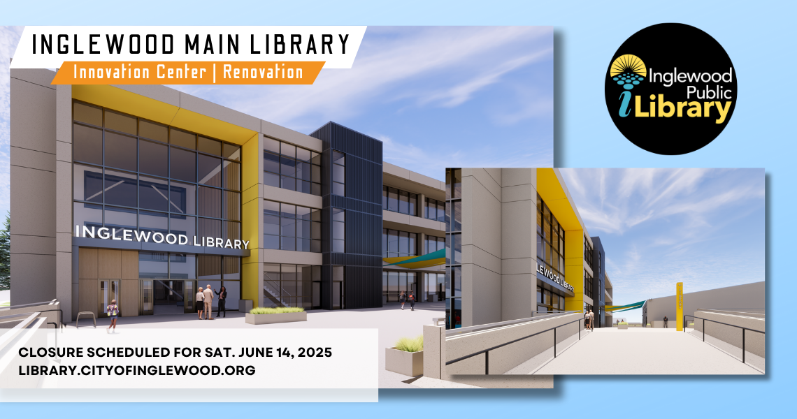 Inglewood Public Library Weekly Newsletter - May 26 - May 31, 2025