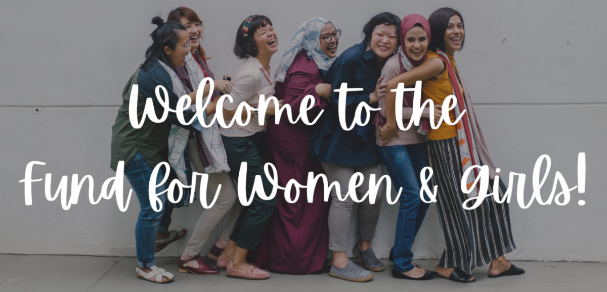Welcome to the Fund for Women & Girls!