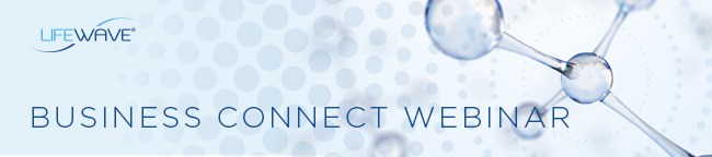 Tomorrow: LifeWave Business Connect Webinar