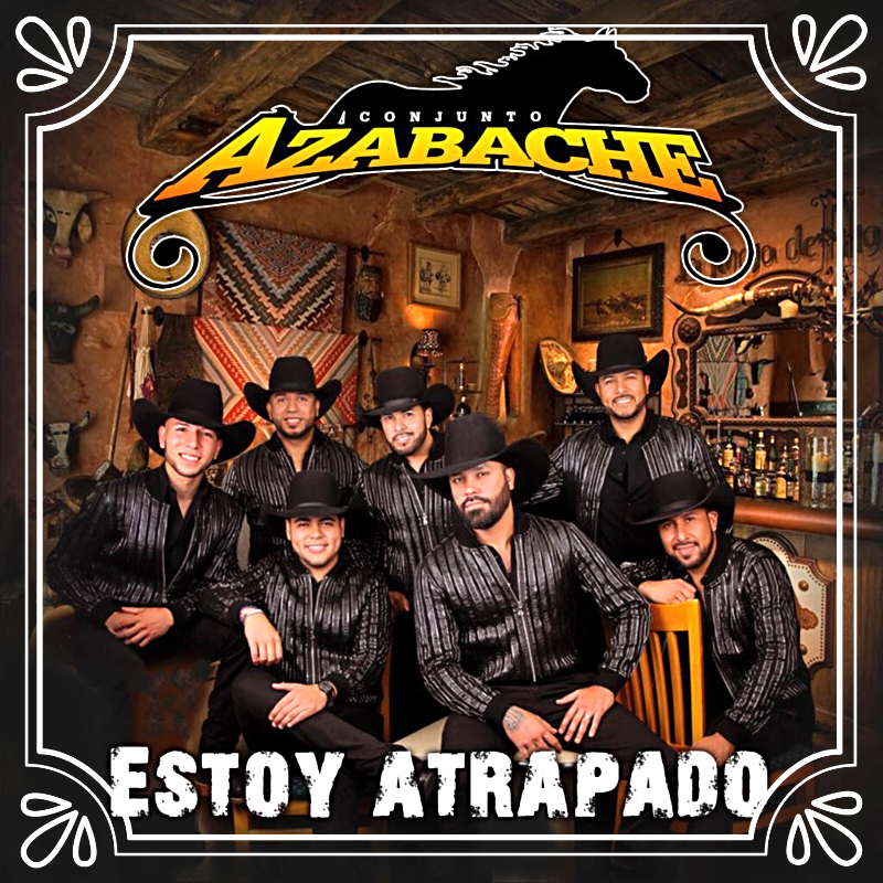 Conjunto Azabache: nuevo tema inedito: "Estoy Atrapado"