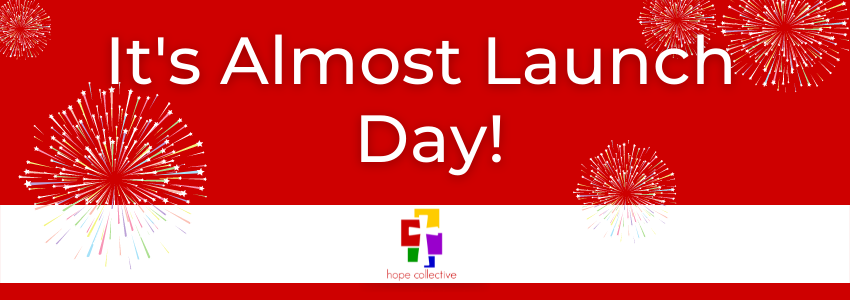 It's Almost Launch Day!