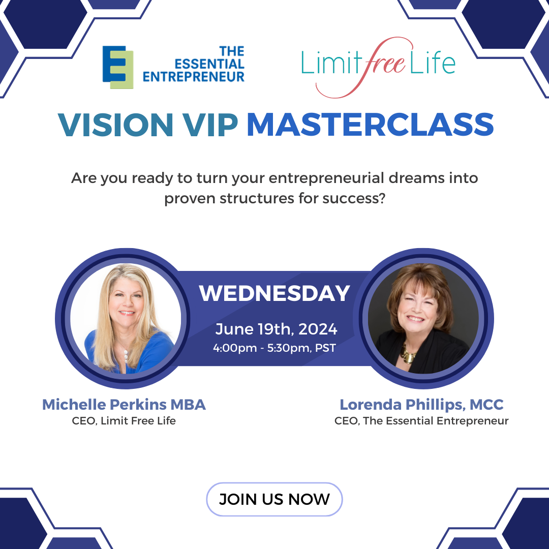 Limit Free Life® and The Essential Entrepreneur Present VISION - A VIP ...