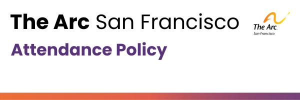The Arc San Francisco Attendance Policy