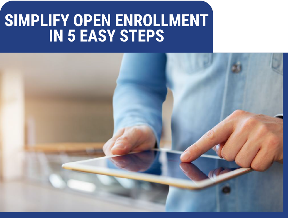 Simplify Open Enrollment in 5 Easy Steps