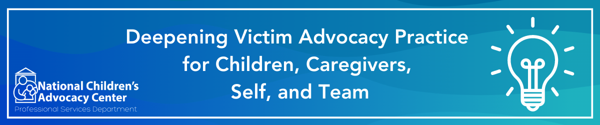 A New Learning Opportunity for Victim Advocates and Their Directors