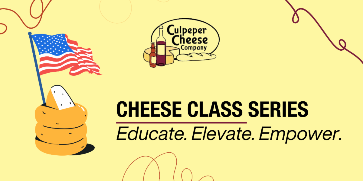 American Cheeses: A Tour Through States of Flavor