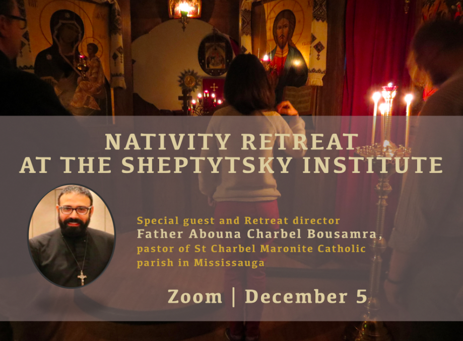Save the Date: Nativity Retreat at the Sheptytsky Institute, December 5 ...