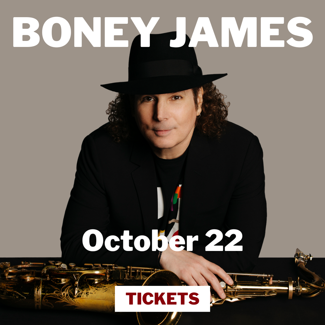 BONEY JAMES October 22 - Champagne Jazz Series - Get Your Tickets!