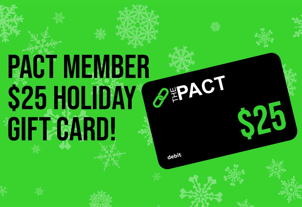 $25 PACT Gift Card for Members