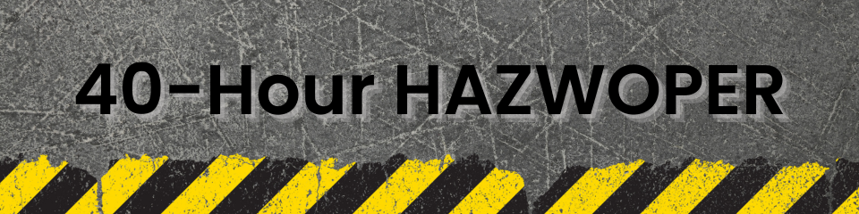 40-Hour HAZWOPER Training UTHealth