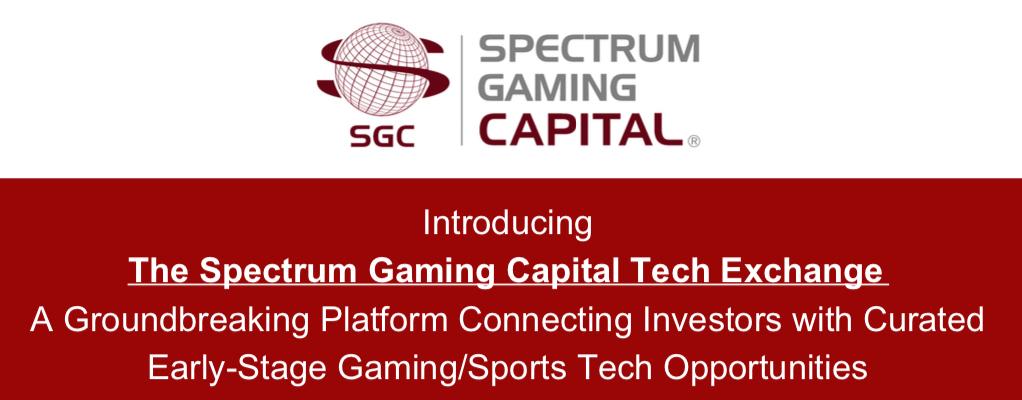 Spectrum Gaming Capital Tech Exchange