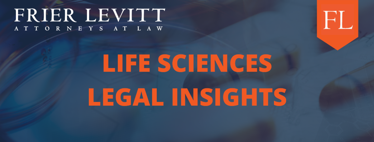 Frier Levitt Life Sciences Legal Insights