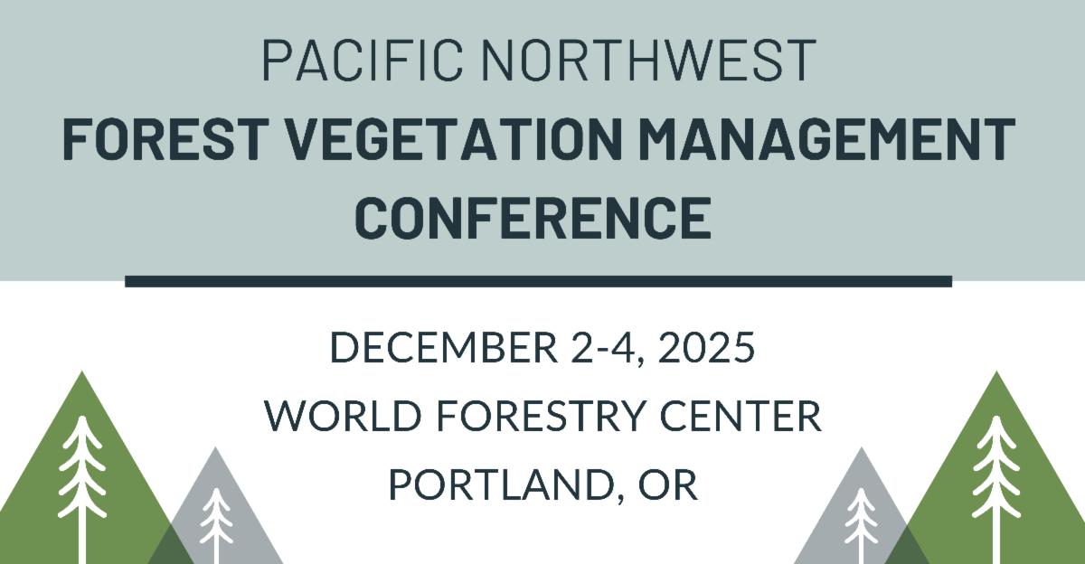 2025 PNW Forest Vegetation Management Conference