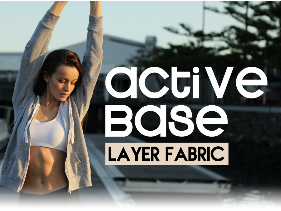 Check our Active Base Layer Fabric