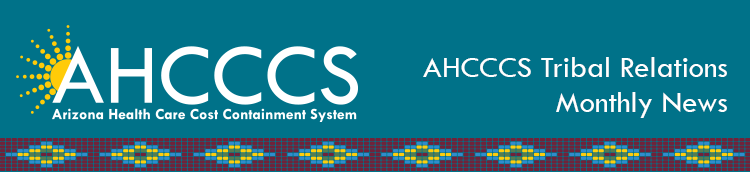 April 2021 AHCCCS Tribal Relations Monthly Update