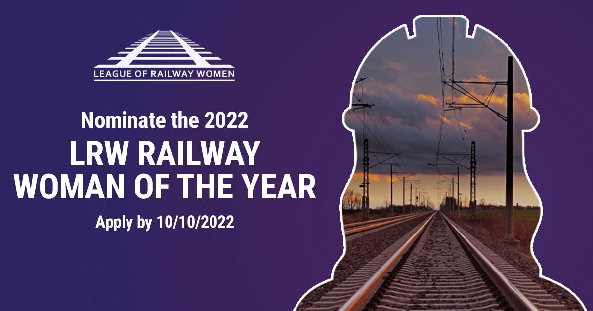 Recognize Greatness by Nominating the 2022 LRW Railway Woman of the Year