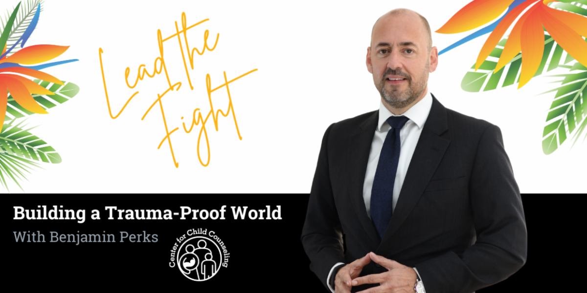 Lead the Fight: Building a Trauma-Proof World