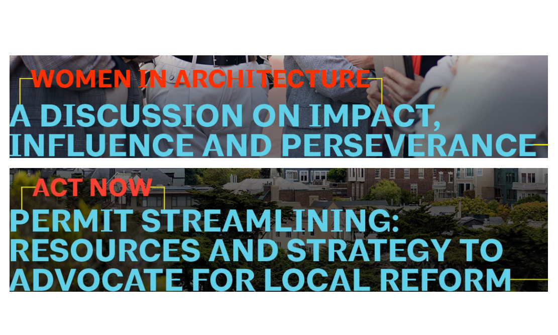 Upcoming Sessions | Women in Architecture // Act Now – Permit Streamlining