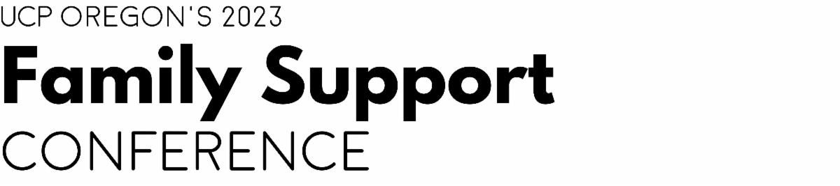 Connect with New Customers at UCP Oregon's 2023 Family Support Conference