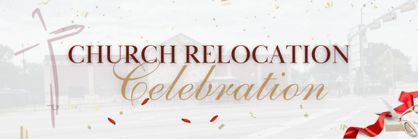 Don't Miss Out: Church Relocation Celebration!