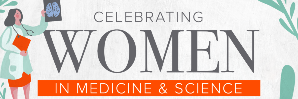 Celebrating Women in Medicine and Science Month