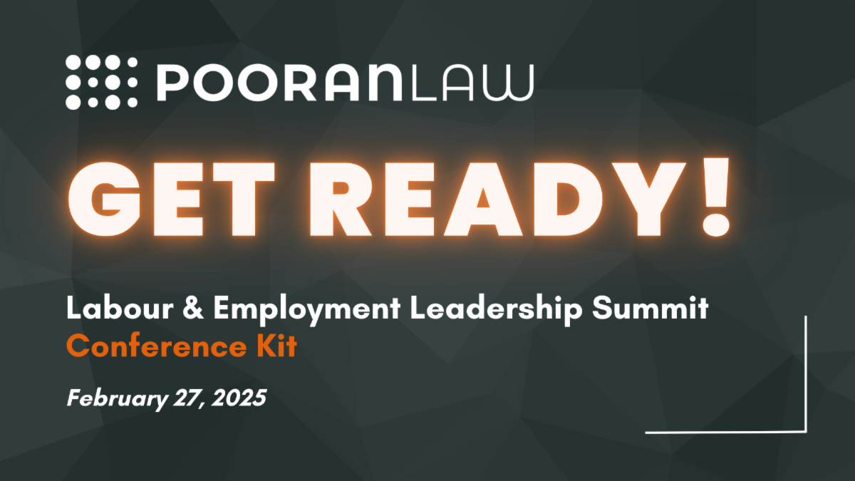 GET READY! Delegate Kit: PooranLaw’s Labour & Employment Leadership Summit