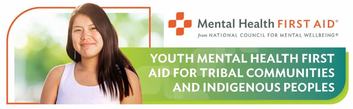 Youth Mental Health First Aid for Tribal Communities and Indigenous Peoples