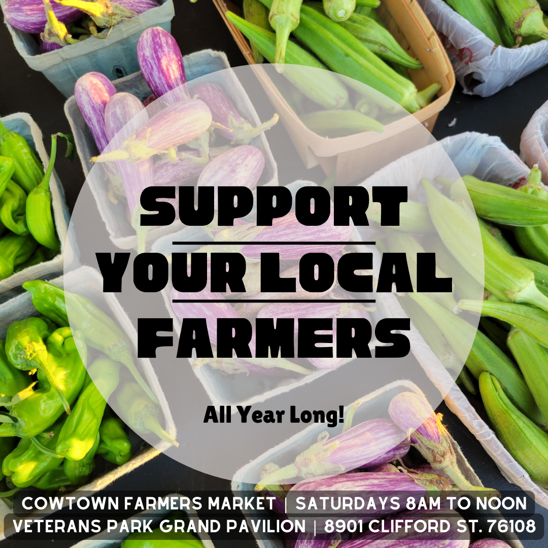 Shop Local at Cowtown Farmers Market 10/21/23