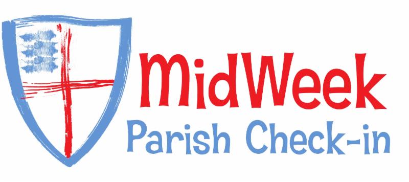 Midweek Parish Check-in