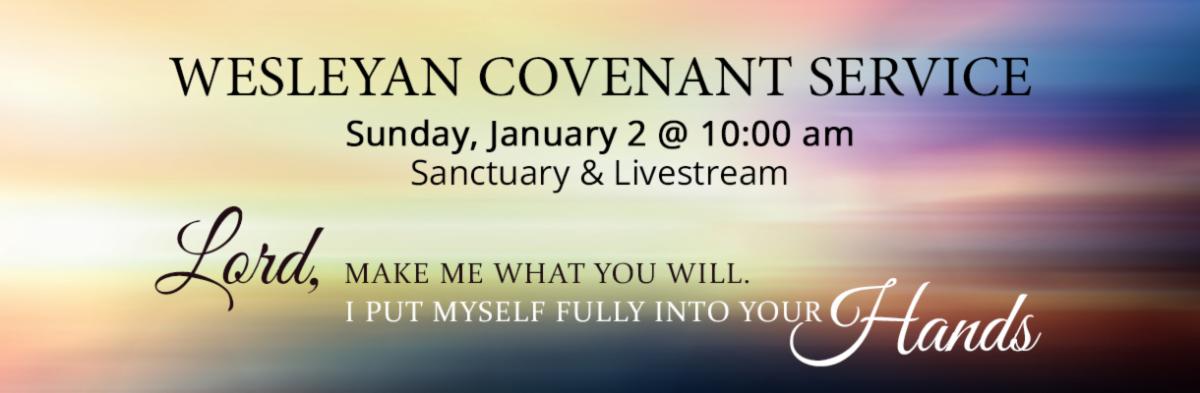 Join us for our Wesleyan Covenant Service Sunday and register for new ...