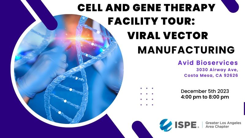 ISPE LA Tour of Avid Bioservices New Cell and Gene Therapy Facility