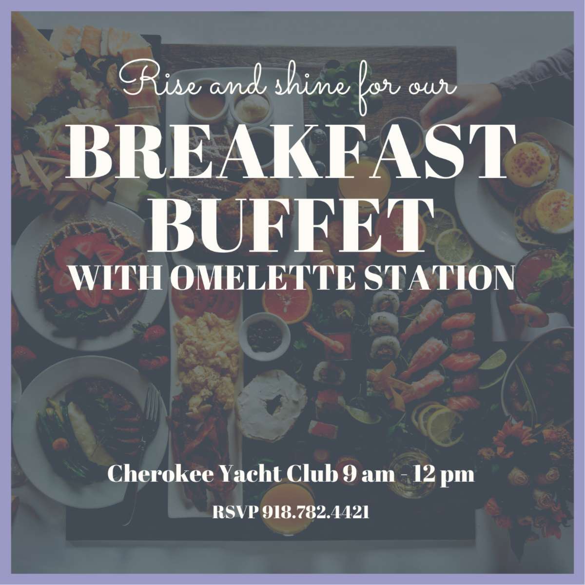 Breakfast Buffet at CYC 9 am - noon / Hookers & Cabana open at 11 am