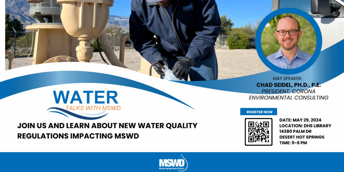 Water Talks with MSWD, May 29 - Learn about new Water Quality Regulations!