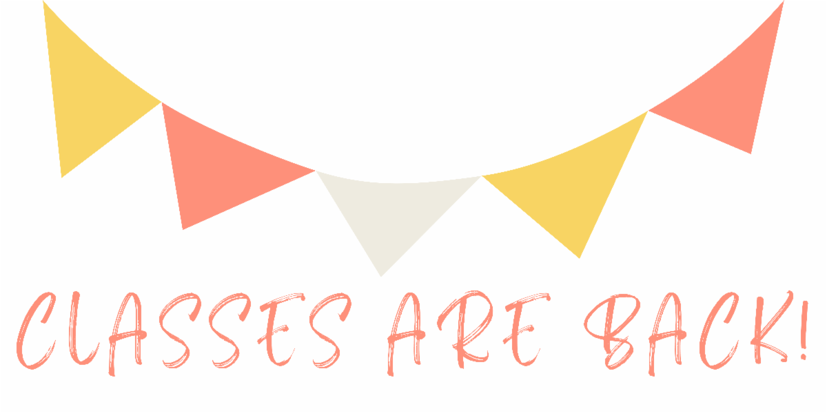 Classes are coming back!