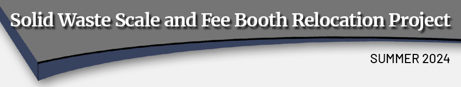 Solid Waste Scale and Fee Booth Relocation Project - Week of September ...