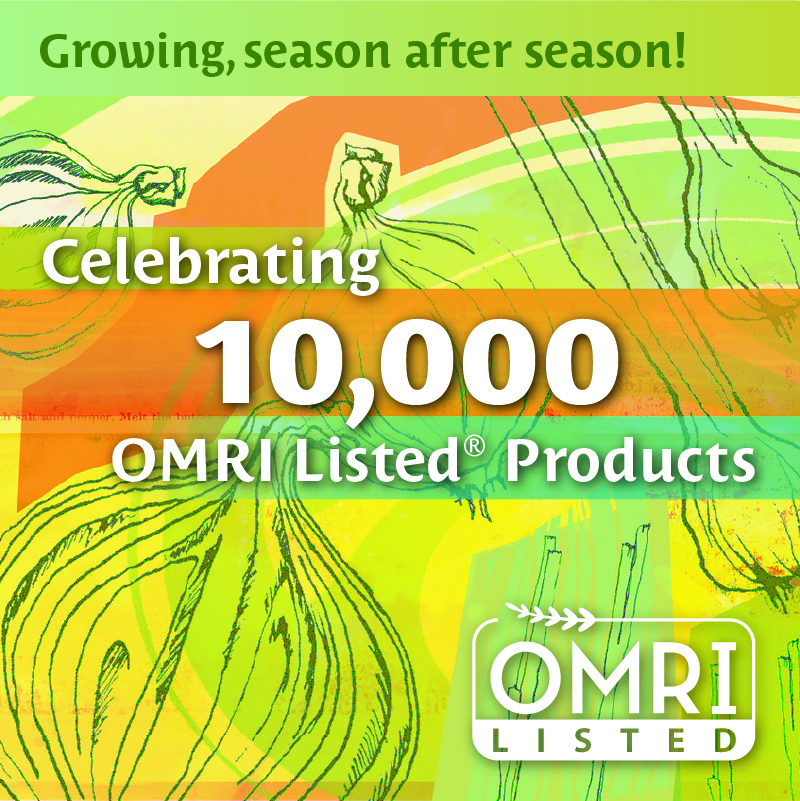 OMRI Reaches 10,000 Listed Input Products for Organic Use!