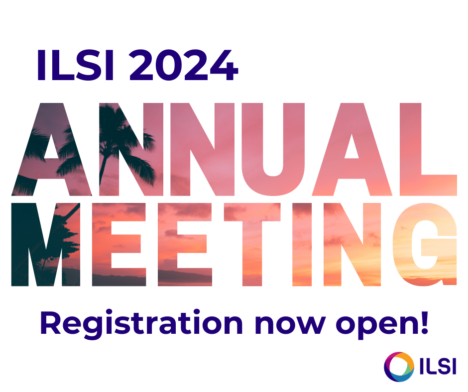 Register today for the ILSI 2024 Annual Meeting