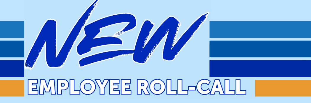 New Employee Roll-Call!