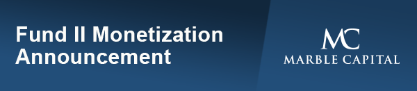 Marble Capital Fund II Monetization #20