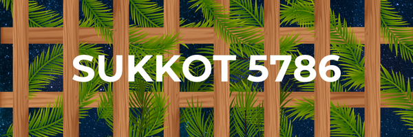 Your Guide to Sukkot 5786