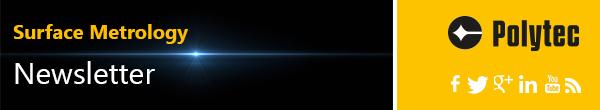 Surface metrology e-news from Polytec