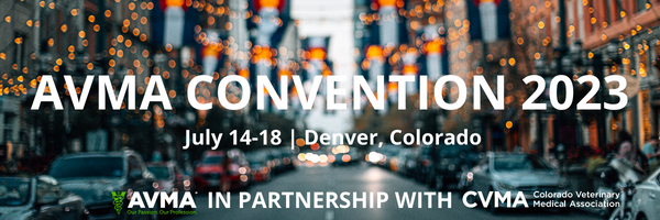 AVMA Convention 2023 registration NOW OPEN!