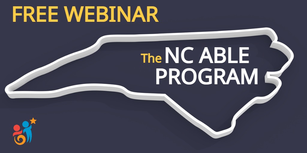 FREE WEBINAR! The NC ABLE Program