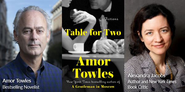 Amor Towles With Alexandra Jacobs