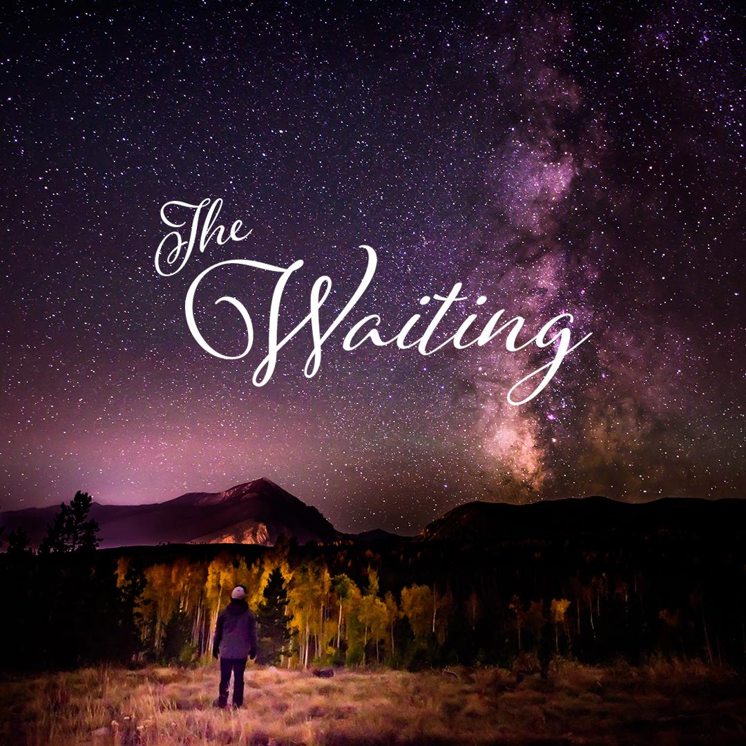 Advent: The Waiting