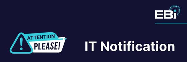 ACTION REQUIRED: You Will Transition to the EBI IT Environment Tonight ...